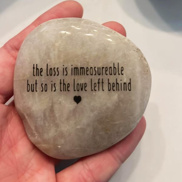 Engraved Rock - the Loss is Immeasurable but so is the Love Left Behind ...