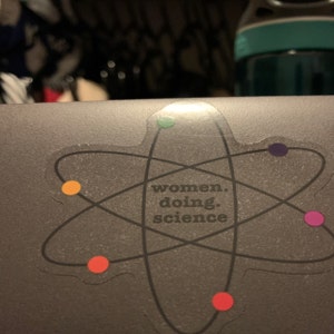 Women Doing Science, Transparent Vinyl Sticker, Women in STEM ...