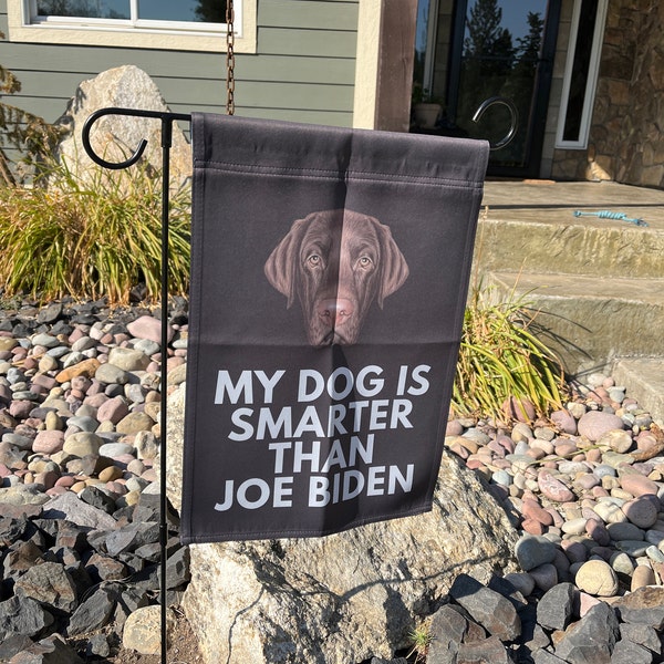 My Dog is Smarter Than Joe Biden (yard Flags) Funny Gift for Anti Biden ...
