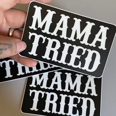 Set of 3 Mama Tried 4 X 2.5 V2 Die Cut Vinyl Bumper Sticker Decals ...
