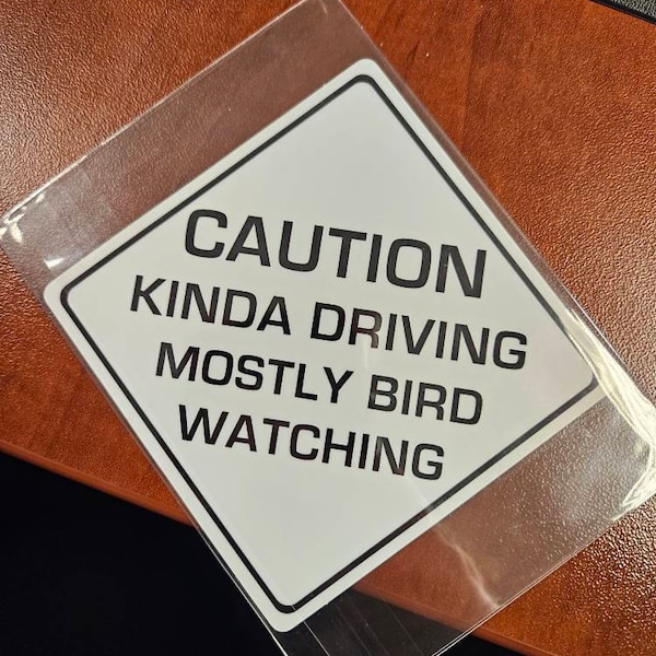 Birding Sticker Set - Caution Kinda Driving, Mostly Bird Watching AND ...