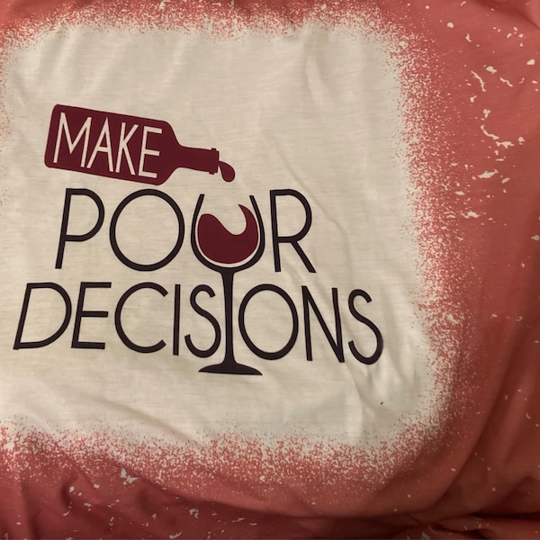 Make Pour Decisions Wine SVG, PNG and Other Cutting Files for Cricut or ...
