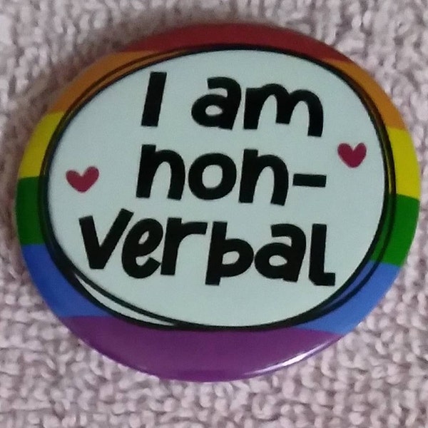 Sometimes I Struggle to Speak Pin Badge, 32mm or 44mm, Non-verbal ...
