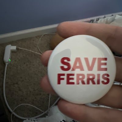 Save Ferris ferris Bueller's Day Off Button Magnet or - Etsy