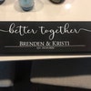 Personalized Better Together Wall Sign Better Together Sign - Etsy