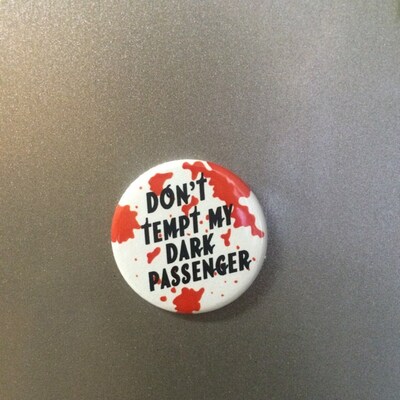 Dexter Button Pin Badge Dark Passenger TV Quote Pin Badge TV Quote ...