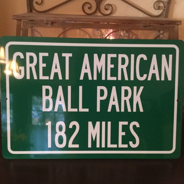 Personalized Highway Distance Sign To: Great American Ball Park, Home ...