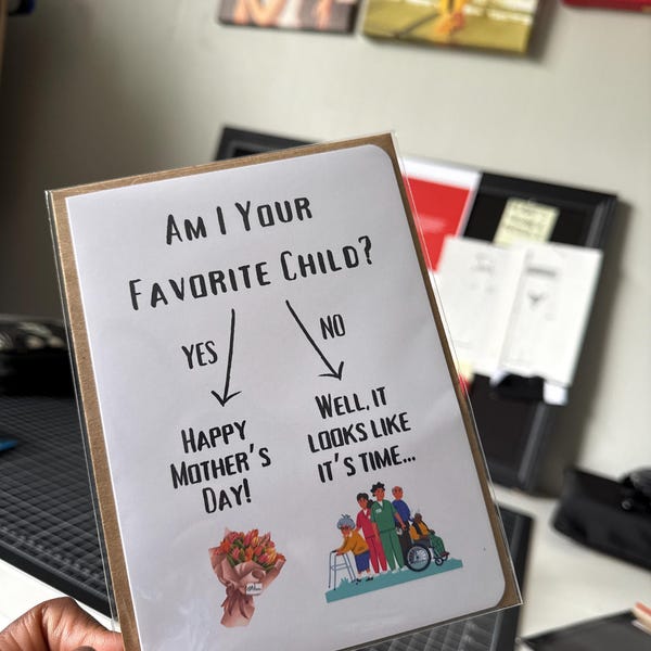 Am I Your Favorite Child?, Funny Mother's Day Card, Nursing Home Humor ...