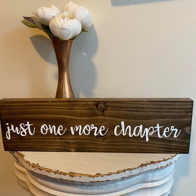 Just One More Chapter Wood Sign Library Decor Gift for - Etsy