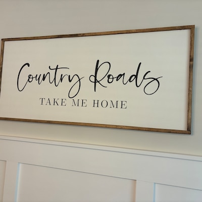 Country Roads Take Me Home Sign, Framed Wood Sign, Family Room Wall ...