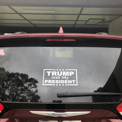 TRUMP Still My President Die Cut Decal Home Laptop Computer Truck Car ...