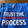 New "trust the Process" T-shirt | Available in Sizes S-4XL | Available ...