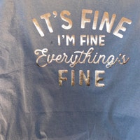 It's Fine I'm Fine Everything's Fine Svg Funny Cut File Funny Svg Svg ...