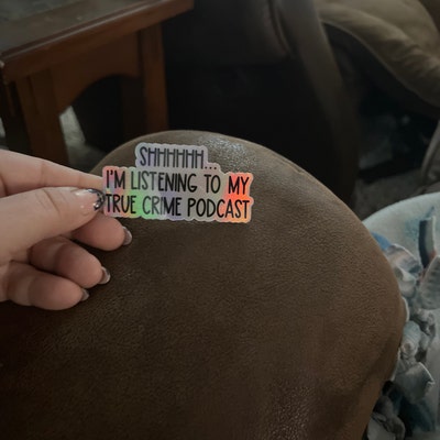 Shhh Crime Podcast Stickers, True Crime Podcasts Stickers, Funny ...