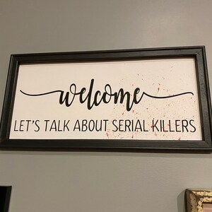 Serial Killer Welcome Sign | Etsy
