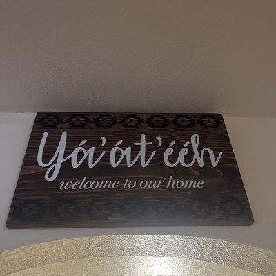 Yaateeh Welcome to Our Home Border Design Wood Sign Navajo Language ...