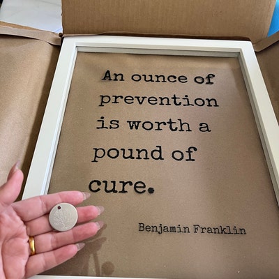 Benjamin Franklin Floating Quote an Ounce of Prevention is Worth a ...