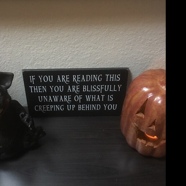 Halloween Sign, Halloween Decoration, If You Are Reading This, Spooky ...