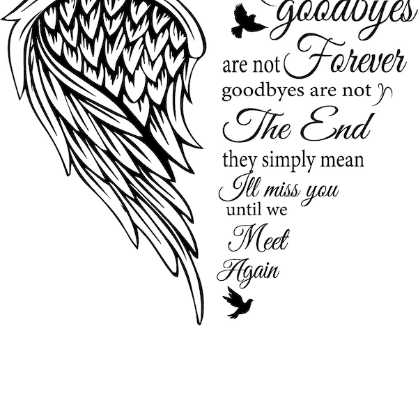 Goodbyes Are Not Forever Goodbyes Are Not the End Quotes SVG PNG ...