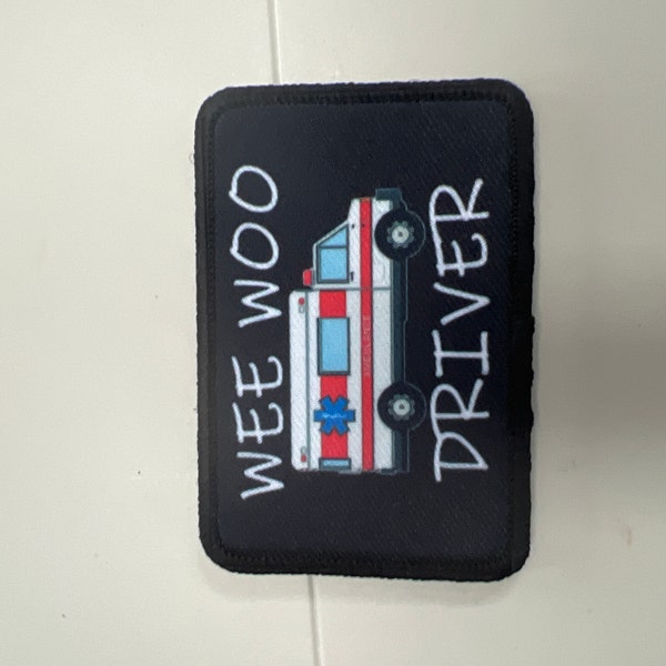 Wee Woo Driver Ambulance EMT Driver Funny 2"x3" Removable Morale Patch ...