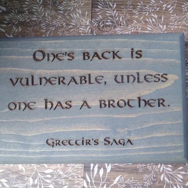 Norse Viking Quote Wooden Sign - One's Back is Vulnerable, Unless One ...