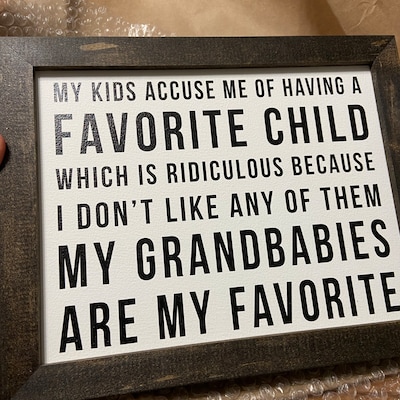 Home Decor Sign / Favorite Child Saying / Wooden Sign / Farmhouse ...