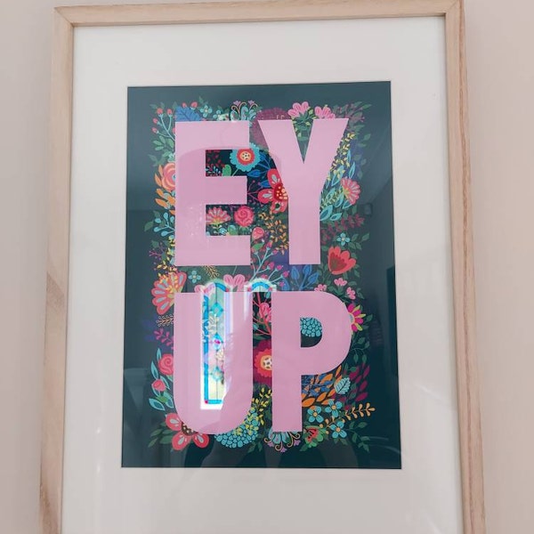 Yorkshire Saying, Slang, Dialect, Floral, Flowers - Ey up or Ay up ...