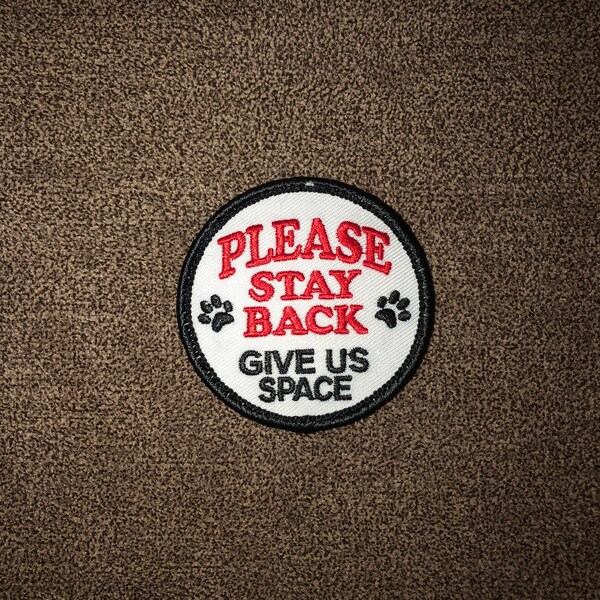 Please Stay Back - Give Us Space - Service Dog Embroidered Patch - 2.5 ...