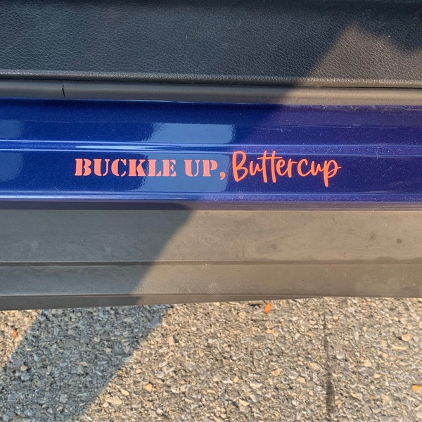 Buckle Up, Buttercup Custom Vinyl Decal Sticker - Choose Your Color and ...