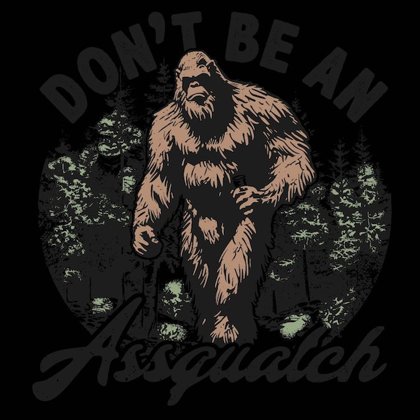 Don't Be an Assquatch Png | Bigfoot Shirt Design | Retro Sublimation ...