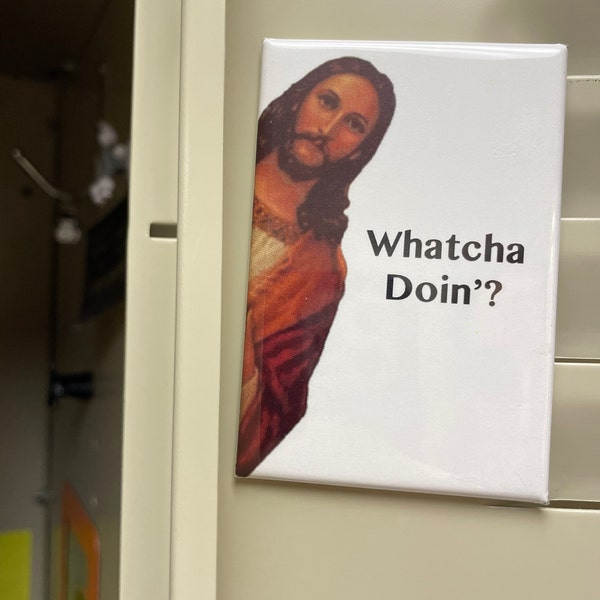 Jesus "whatcha Doin'?" Refrigerator Magnet - Etsy
