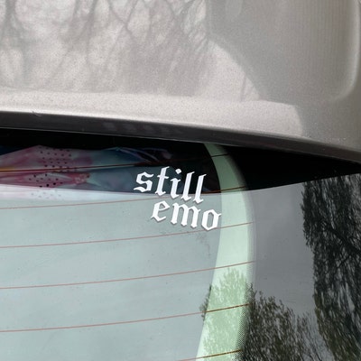 Still Emo Car Decal Forever Emo Kid Vinyl Bumper or Window - Etsy