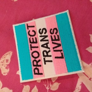 Protect Trans Lives Embroidered Patch / Vegan Adhesive / LGBT Queer ...
