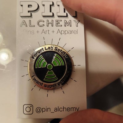 Science Enamel Pin Glow in the Dark Forget Lab Safety I Want Super ...