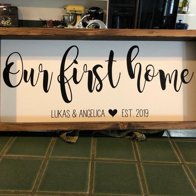 Our First Home Sign Name & Established Date Homebuyer Real Estate Agent ...