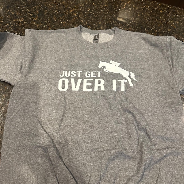 Just Get Over It Shirt, Horse Jumping Tee, Equestrian Shirt, Jockey ...