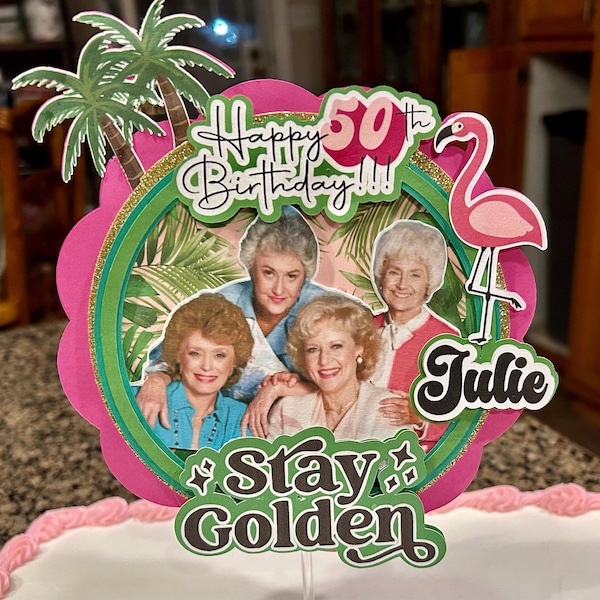3-D Personalized Stay Golden/ Golden Girls Theme Birthday Cake Topper ...