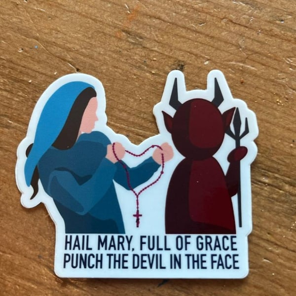 Hail Mary Full of Grace, Punch the Devil in the Face, MARY Vs. DEVIL ...