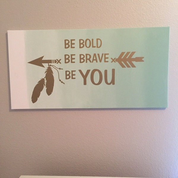 Motivational Wall Decal Be Bold Be Brave Be You, Rustic Dorm Vinyl Wall ...