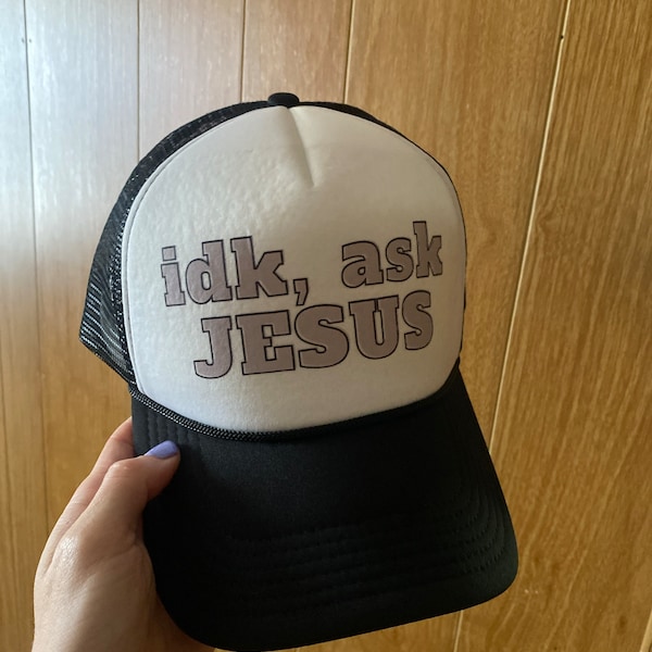 Christian Foam Trucker Hat, IDK Ask Jesus Trucker Hat, Foam Mesh Cap ...