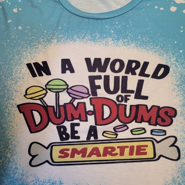 In A World Full of Dum Dum's Be A Smartie Svg/ Layered Digital ...