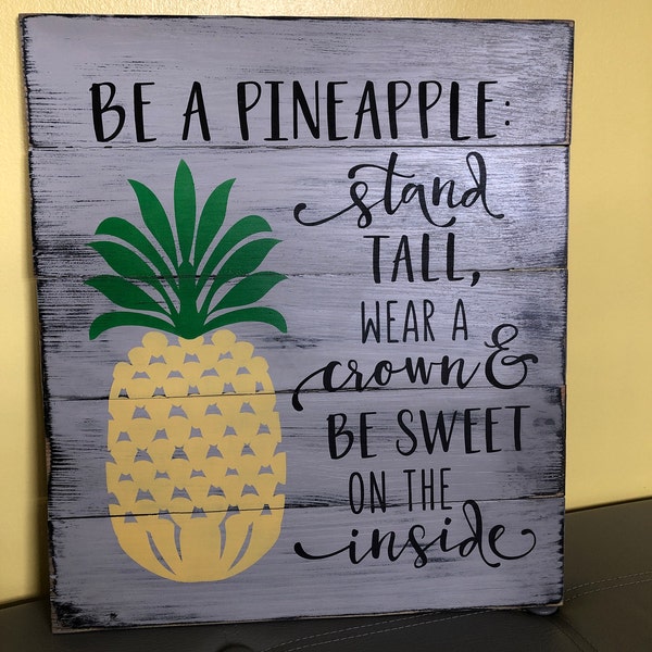 Be A Pineapple, Stand Tall, Wear A Crown, Be Sweet on Inside ...