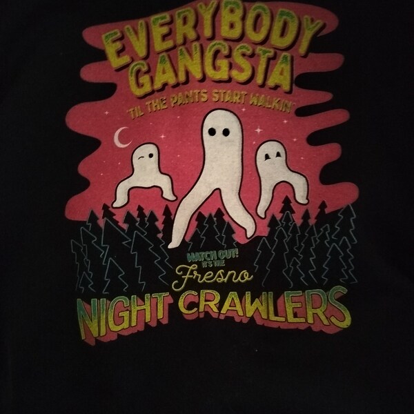 Everybody Gangsta Til the Pants Start Walkin Fresno Nightcrawlers // T ... Everybody Gangsta Til the Pants Start Walkin Fresno Nightcrawlers // T ...