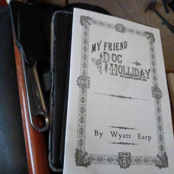 My Friend Doc Holliday by Wyatt Earp Tombstone Collectible Souvenir ...