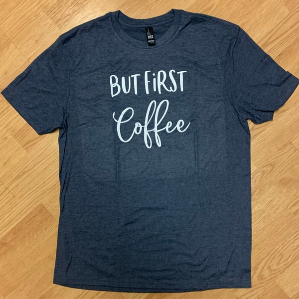But First Coffee Shirt, Coffee Lovers Shirt, Coffee Shirt Women's ...
