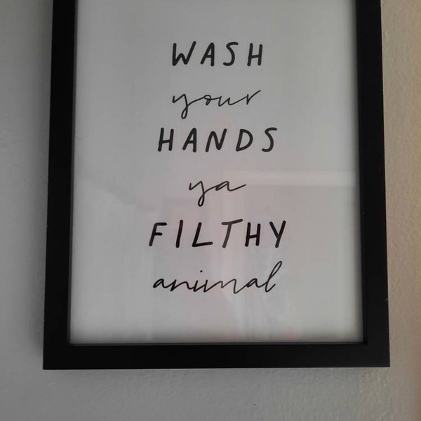 Wash Your Hands Ya Filthy Animal // You Filthy Animal // Bathroom Print ...