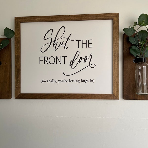Shut the Front Door Sign Living Room Signs Wood Framed Sign Farmhouse ...