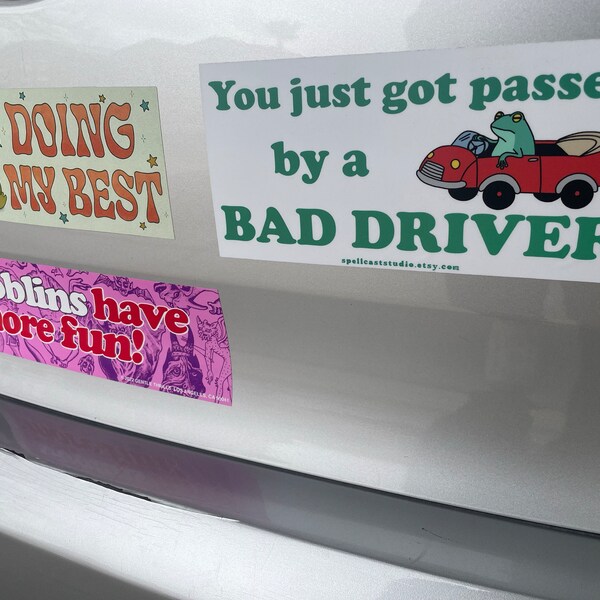 Cute Frog Gen Z Bumper Sticker, "you Just Got Passed by a Bad Driver ...