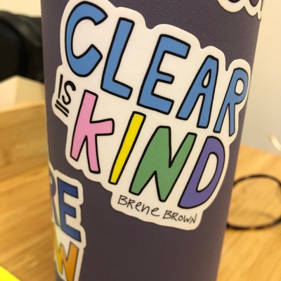 Clear is Kind Brene Brown Quote Vinyl Sticker - Etsy