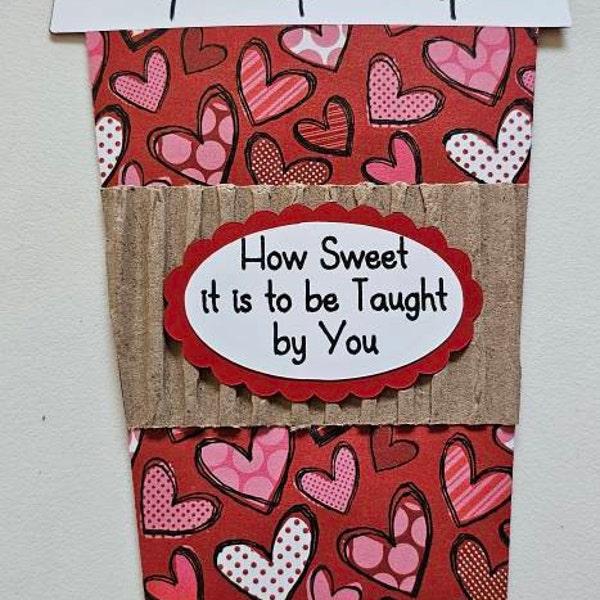Teacher Valentine's Day Gift Card Holder, Coffee Cup Gift Card Holder ...